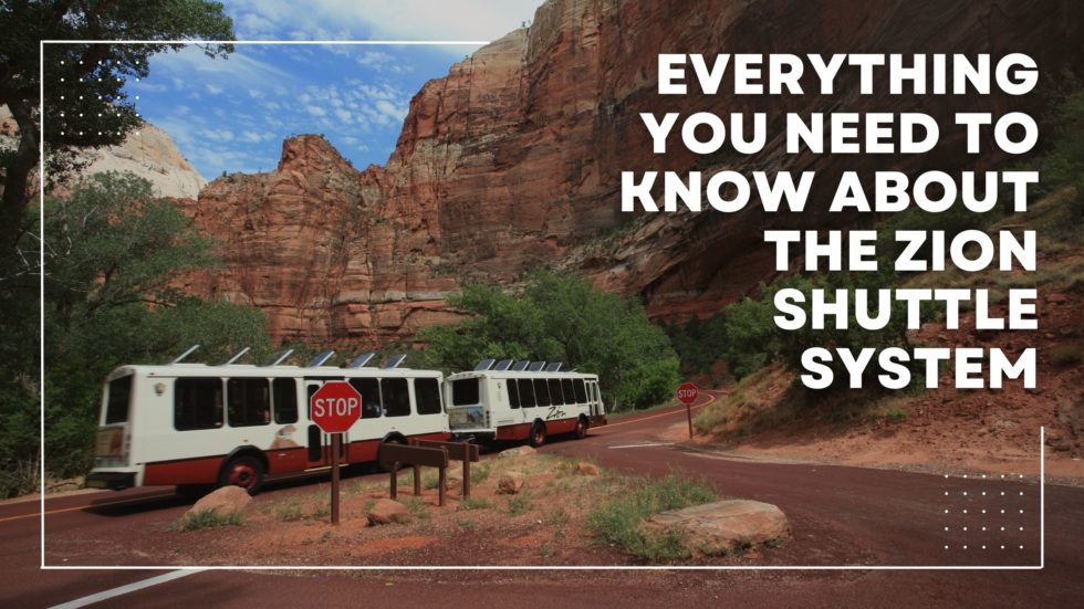 Zion Shuttle Service | Schedule, and Tickets - Everything you need to ...